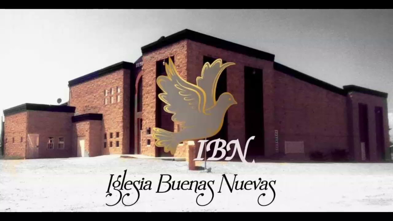 Iglesia Buenas Nuevas Ojinaga Chih. - YouTube