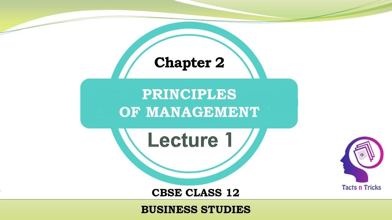 Nature of Principles of Management | Chp 2 | Lec 1 of 5 | CBSE Class 12 ...