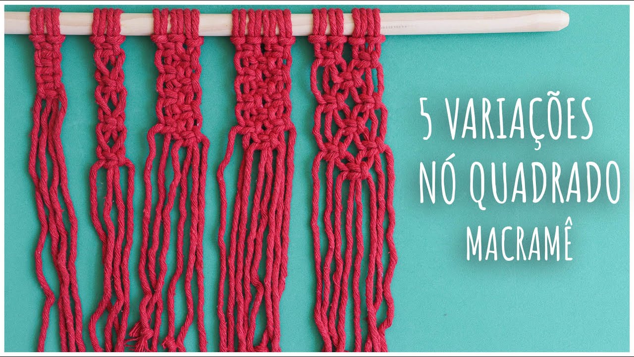 🎥 5 Variações de Nó Duplo/Quadrado em Macramê para Você Criar🧵 - YouTube