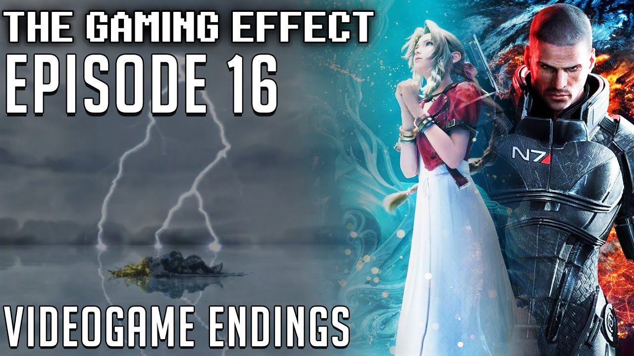 The Gaming Effect Episode 16- FF7 Rebirth, Endings, and Failure! - YouTube