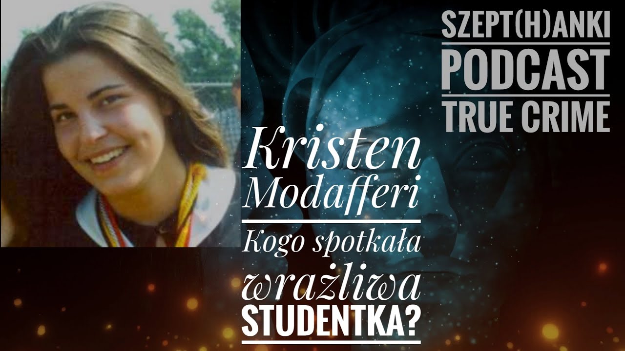 Tajemnicza sprawa Kristen Modafferi - YouTube
