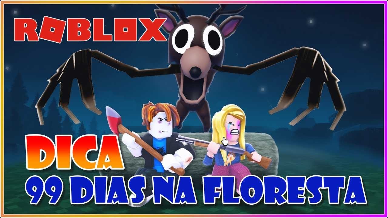 DICA DE COMO PASSAR DOS 99 DIAS NO JOGO 99 DIAS NA FLORESTA DO ROBLOX - YouTube