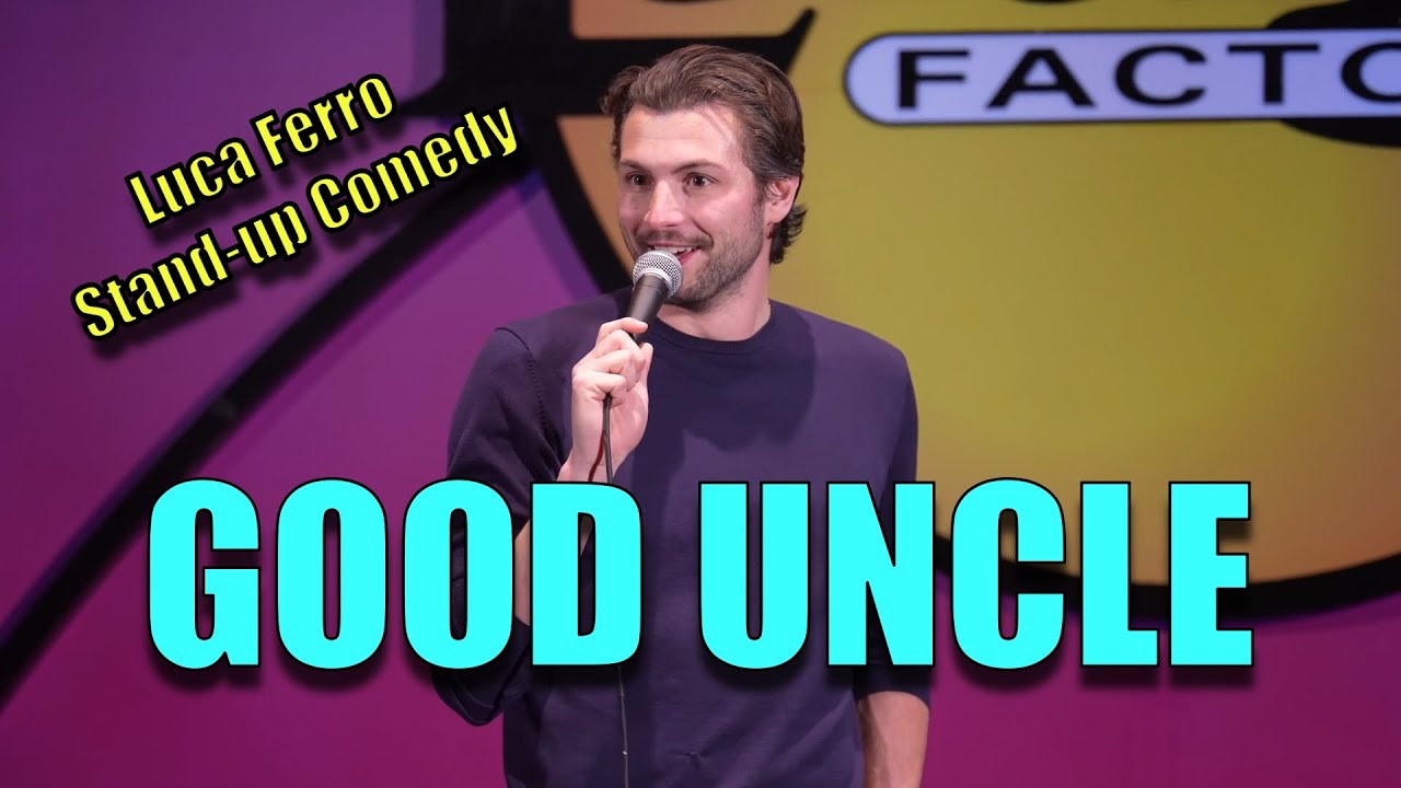 What Makes a Good Uncle? (Luca Ferro Stand up Comedy) - YouTube