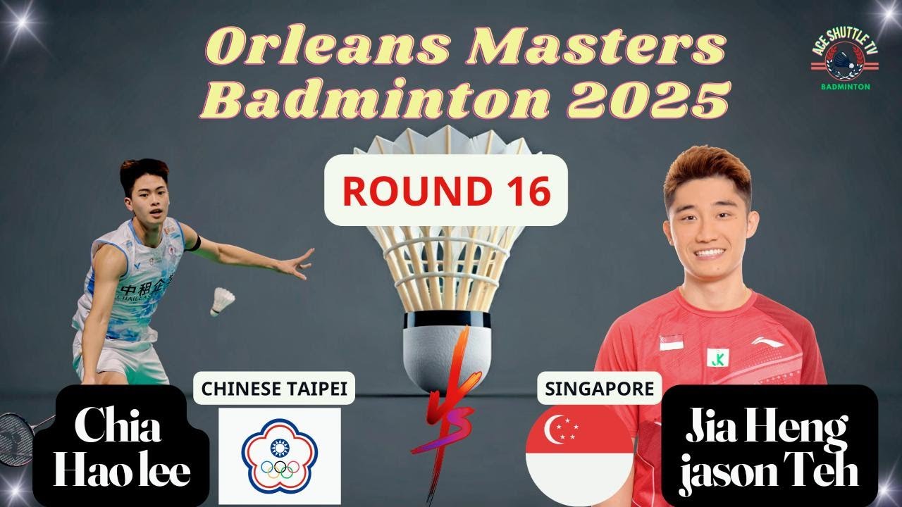 Round of 16: Chia Hao Lee [TPE] vs Jia Heng Jason Teh [SGP] | Orleans ...