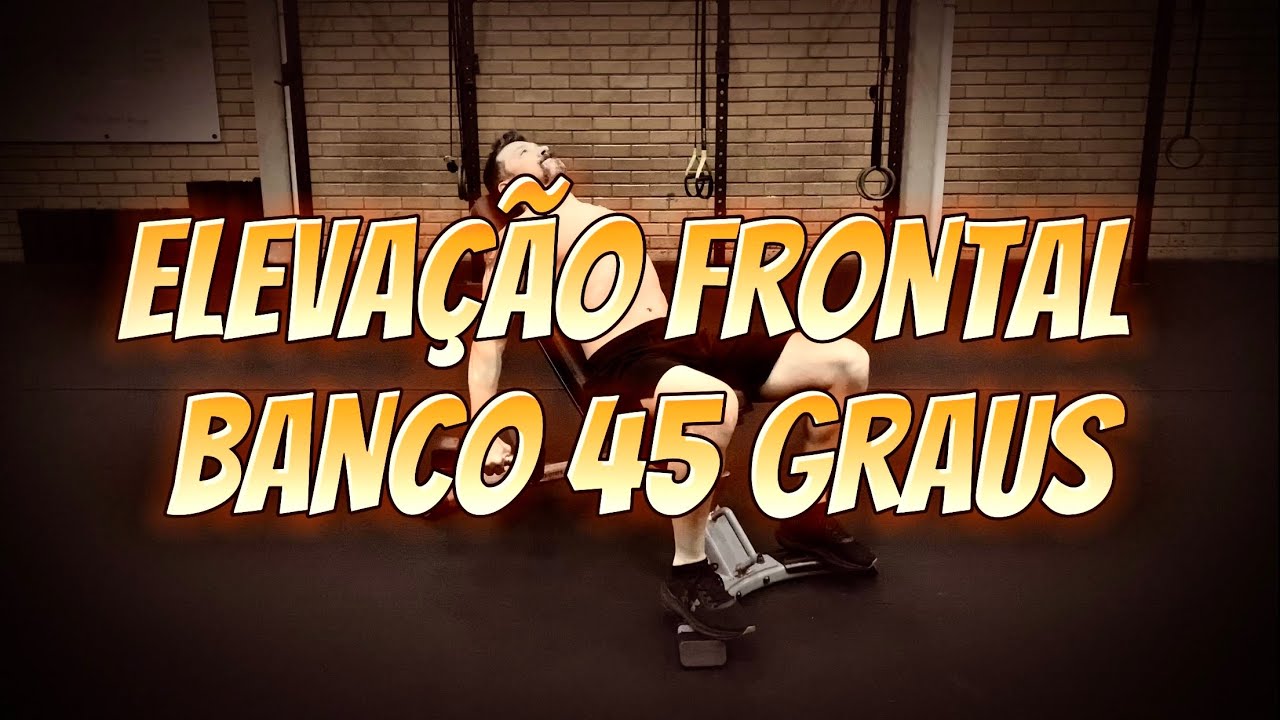 ELEVAÇÃO FRONTAL BANCO 45 GRAUS - YouTube