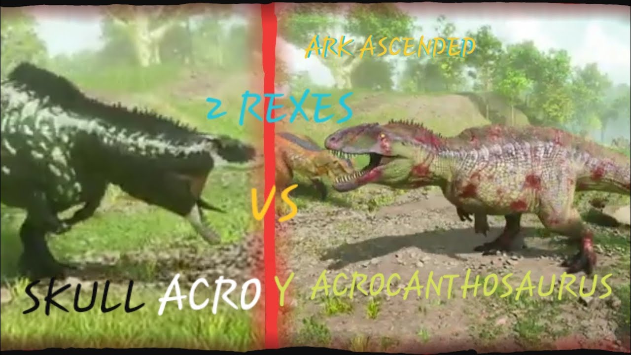 2 T-REX VS SKULL ACRO, ACRO NVL 120 Y ALFA CARNO/Ark ascended - YouTube