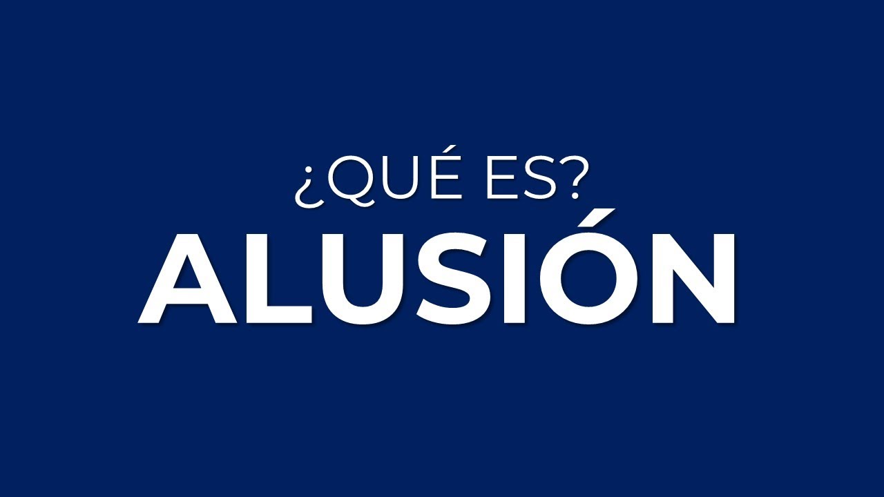 ¿Qué es una ALUSIÓN? - YouTube