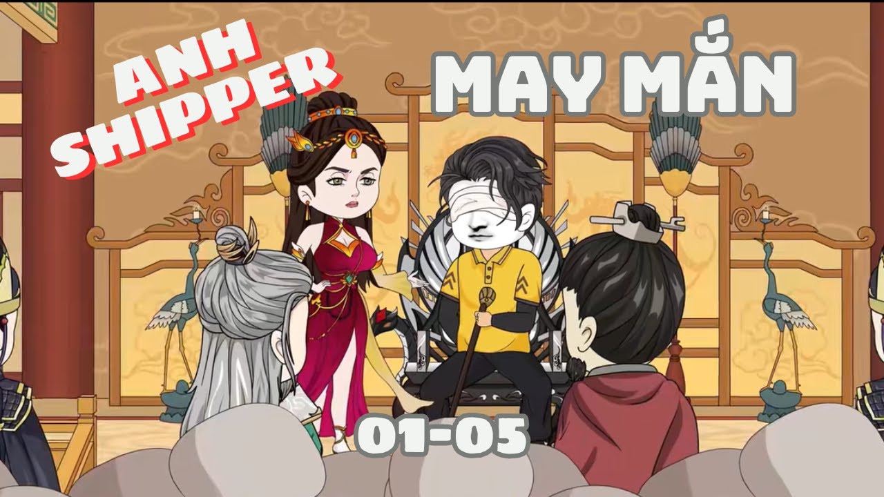 FULL 01-05 | Anh Shipper May Mắn | Cáo Ú Review - YouTube