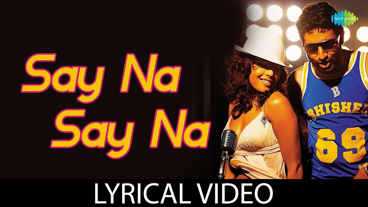 Say Na Say Na with Lyrics | Bluffmaster | Priyanka Chopra | Abhishek ...