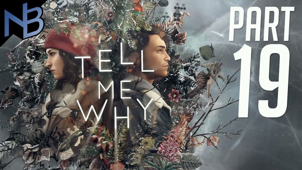 Tell Me Why Walkthrough Part 19 No Commentary - YouTube