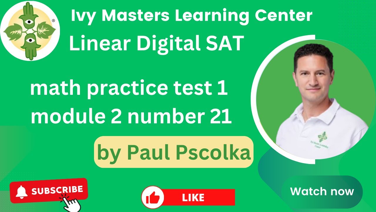 Linear Digital SAT math practice test 1, module 2, number 21 || Ivy ...