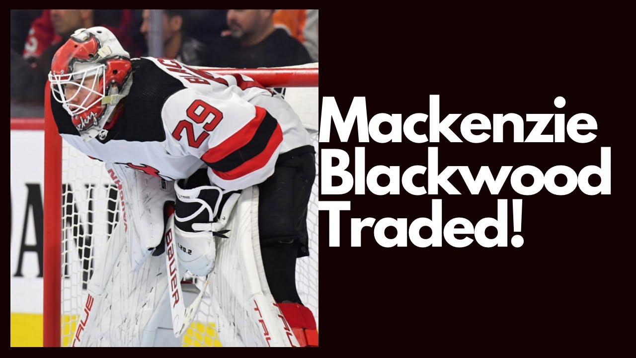 New Jersey Devils TRADE Mackenzie Blackwood To San Jose Sharks Per ...