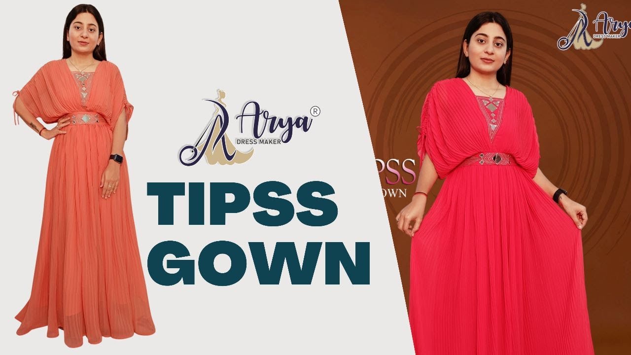 Arya Dress Maker || Tipss Gown For Womens || New Catalogue For Women's ...