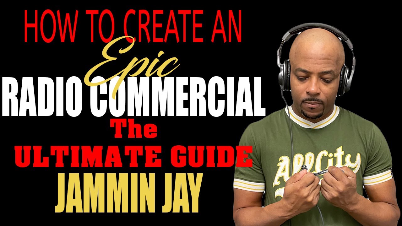 DJ Jammin Jay's Ultimate Guide to Creating an Epic Radio Commercial ...