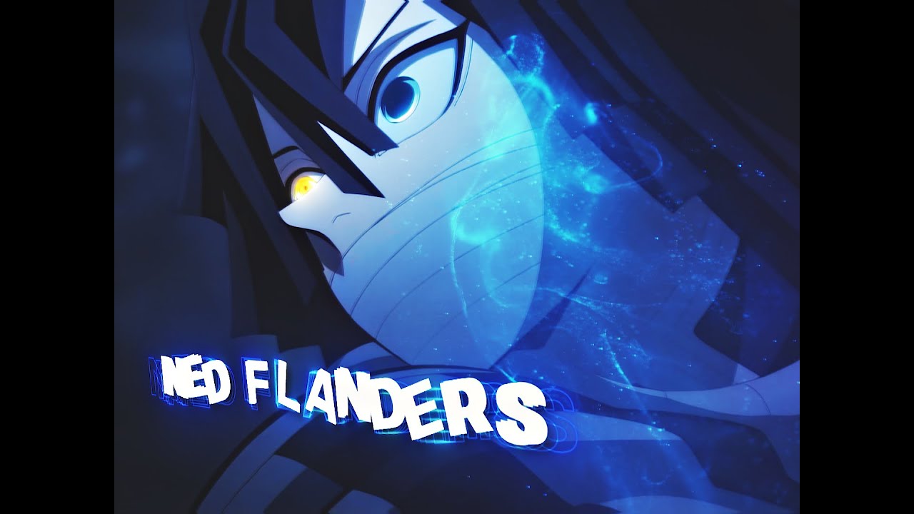「NED FLANDERS 😌💚」Demon Slayer「AMV/EDIT」4K - YouTube