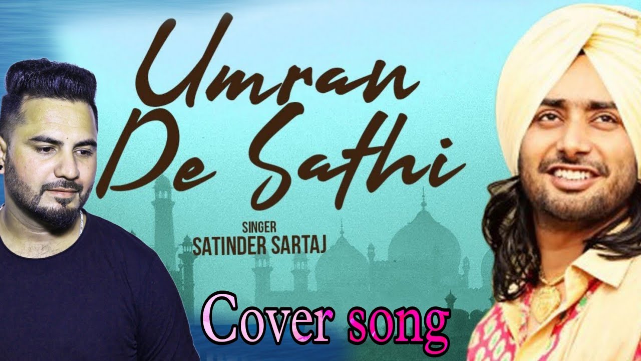 Umran De Sathi || Ft. Satinder Sartaaj || Manjit Bains || Punjabi Cover ...