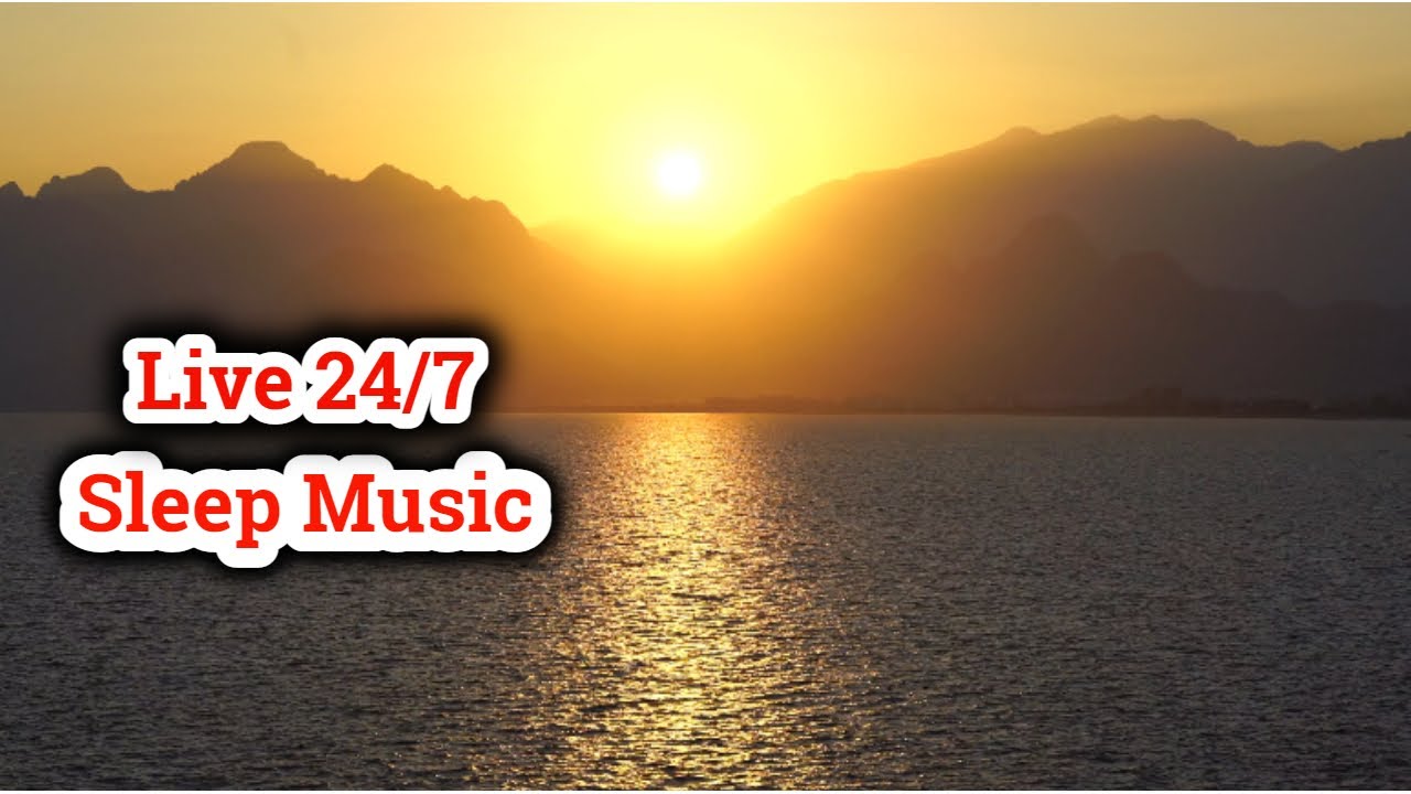 Sleeping Music Live 24/7 | Sleep With Pleasant Music | Relaxation Music ...