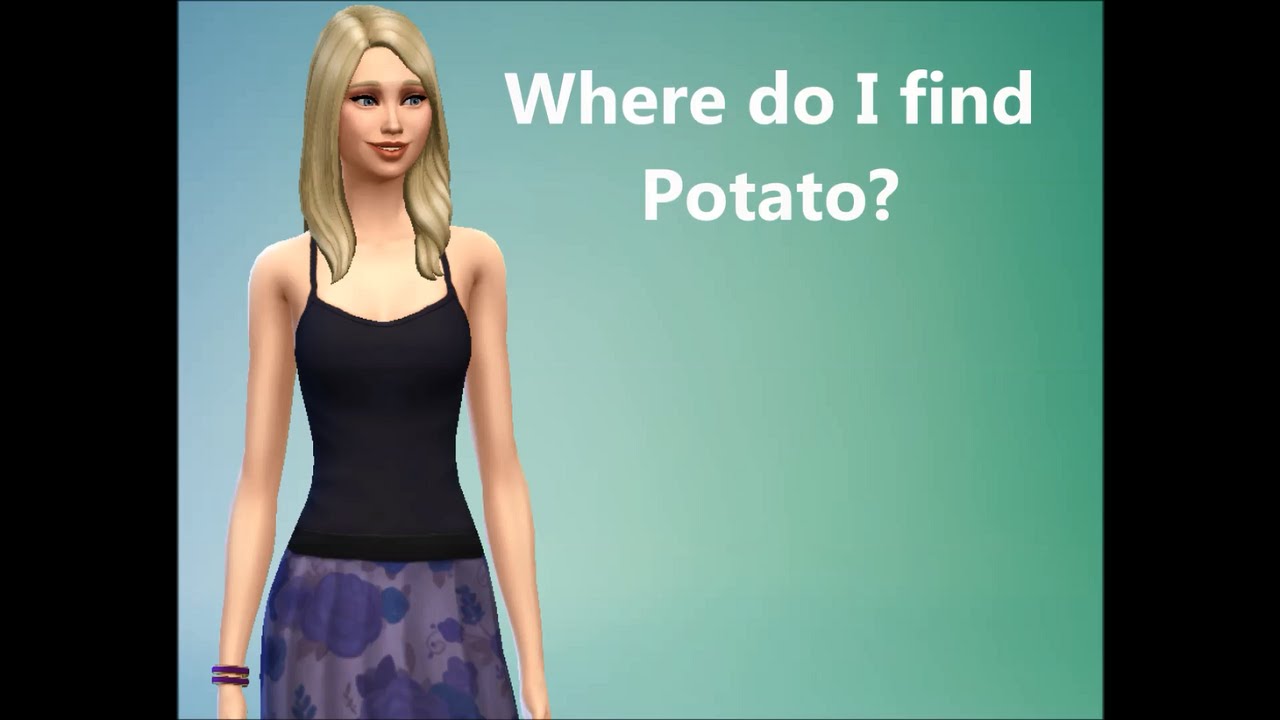 Sims 4 FAQ: Where do I find Potato? - YouTube