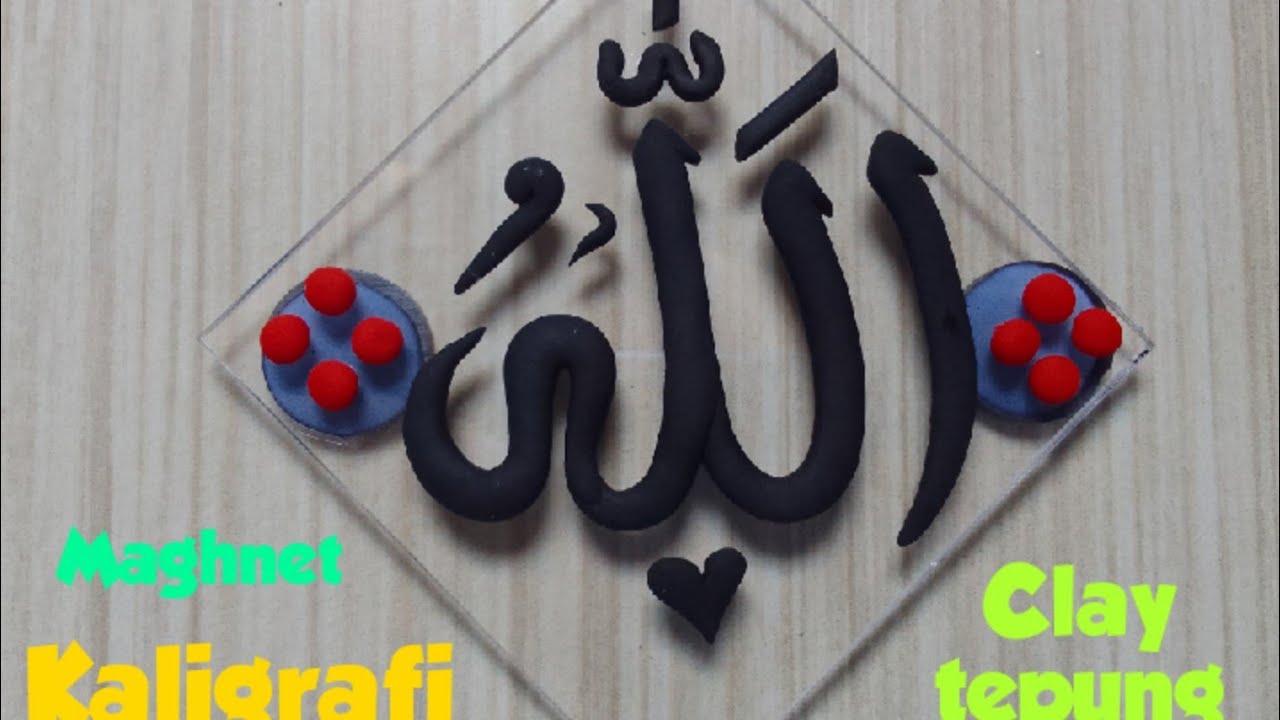 Cara membuat kaligrafi lafadz Allah dari clay tepung #clay #diy # ...