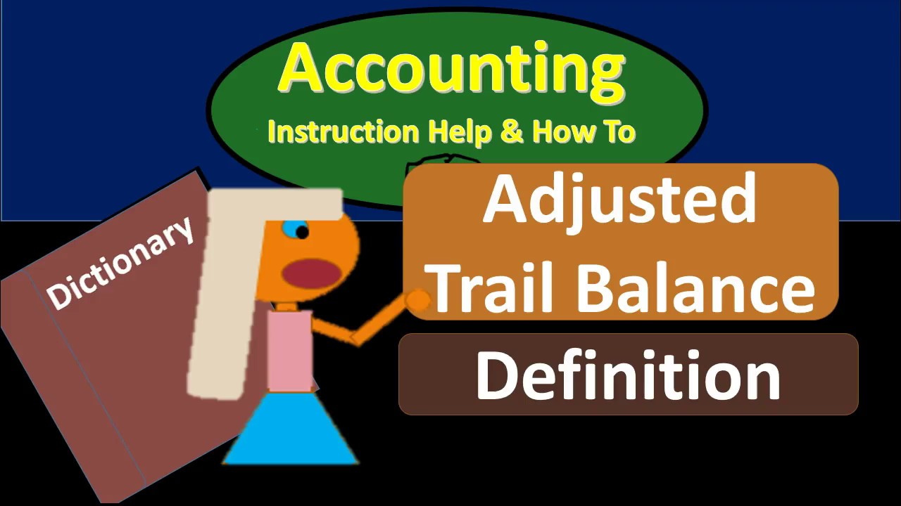 Adjusted Trial Balance Definition What Is Adjusted Trial B YouTube adjusted-trial-balance-definition-what-is-adjusted-trial-b-youtube