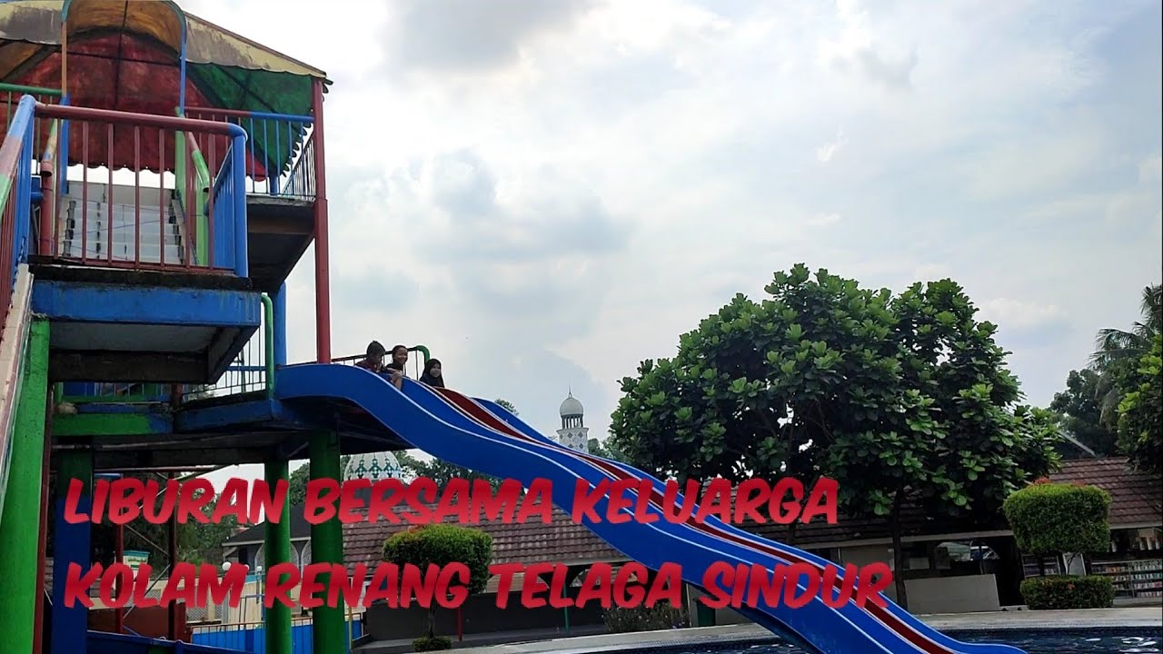 LIBURAN BERSAMA KELUARGA DI KOLAM RENANG TELAGA SINDUR SERPONG - YouTube