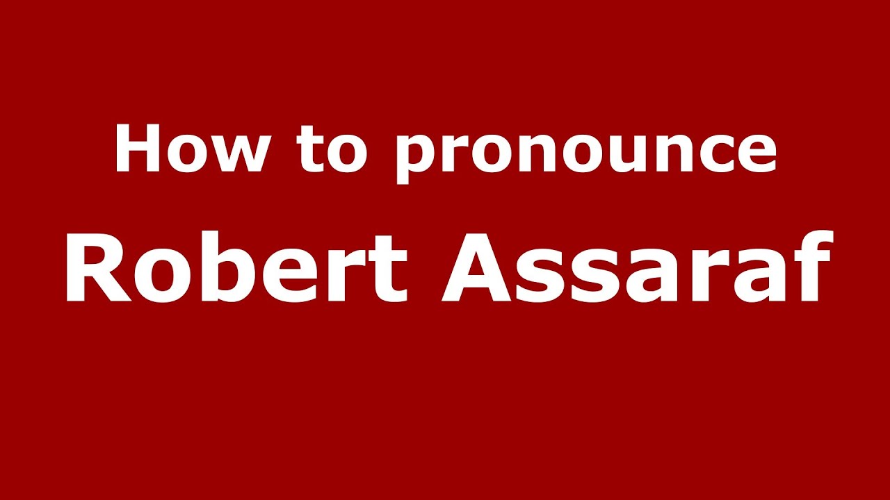How to pronounce Robert Assaraf (Arabic/Morocco) - PronounceNames.com ...