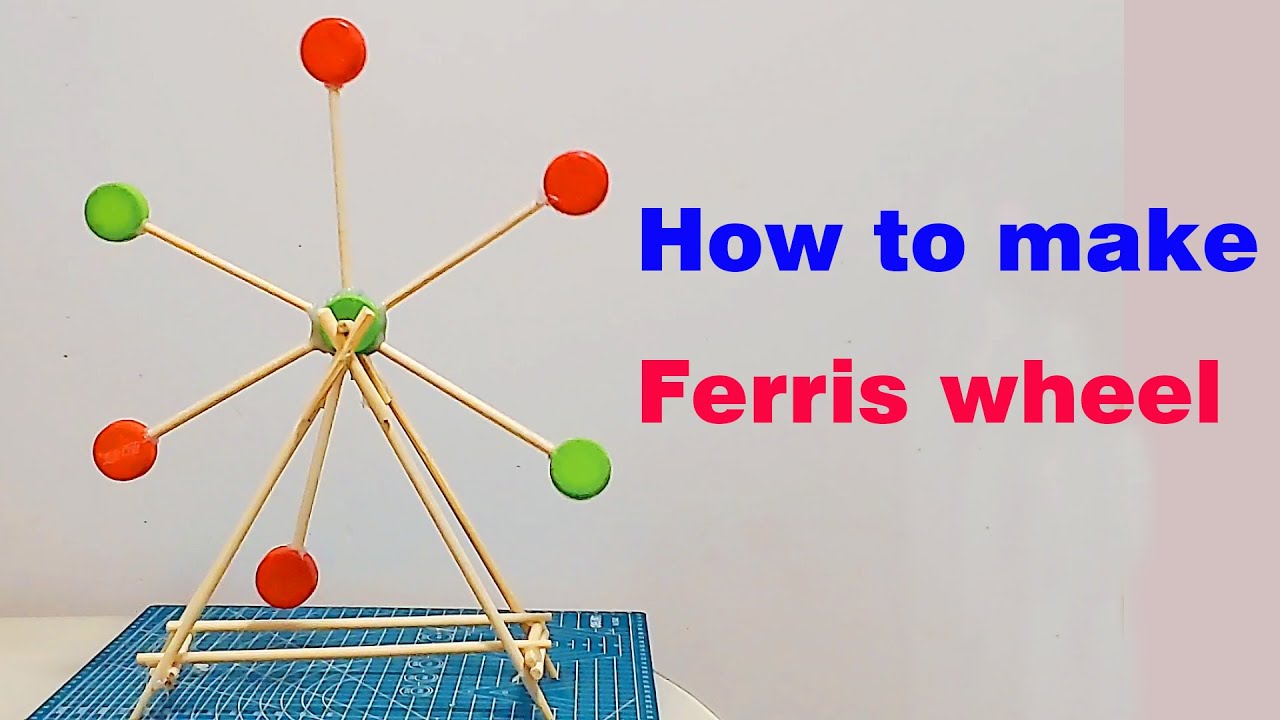 How to Make a Rotating Ferris Wheel Using Bottle Caps and Sticks - YouTube