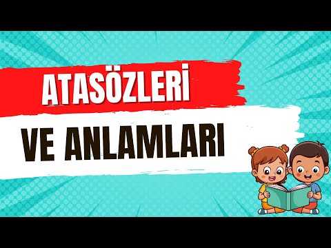 Atasözleri ve Anlamları