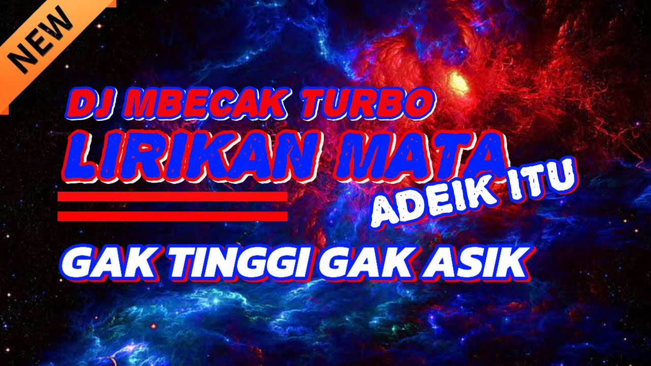 DJ MBECAK TURBO || LIRIKAN MATA ADEIK ITU || MIXTAPE TINGGI YANG KALIAN ...