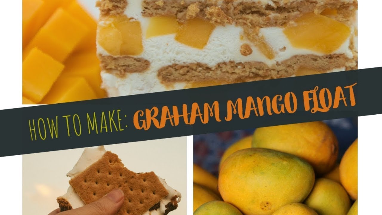 How to Make: Graham Mango Float *CHRISTMAS DESSERT* - YouTube