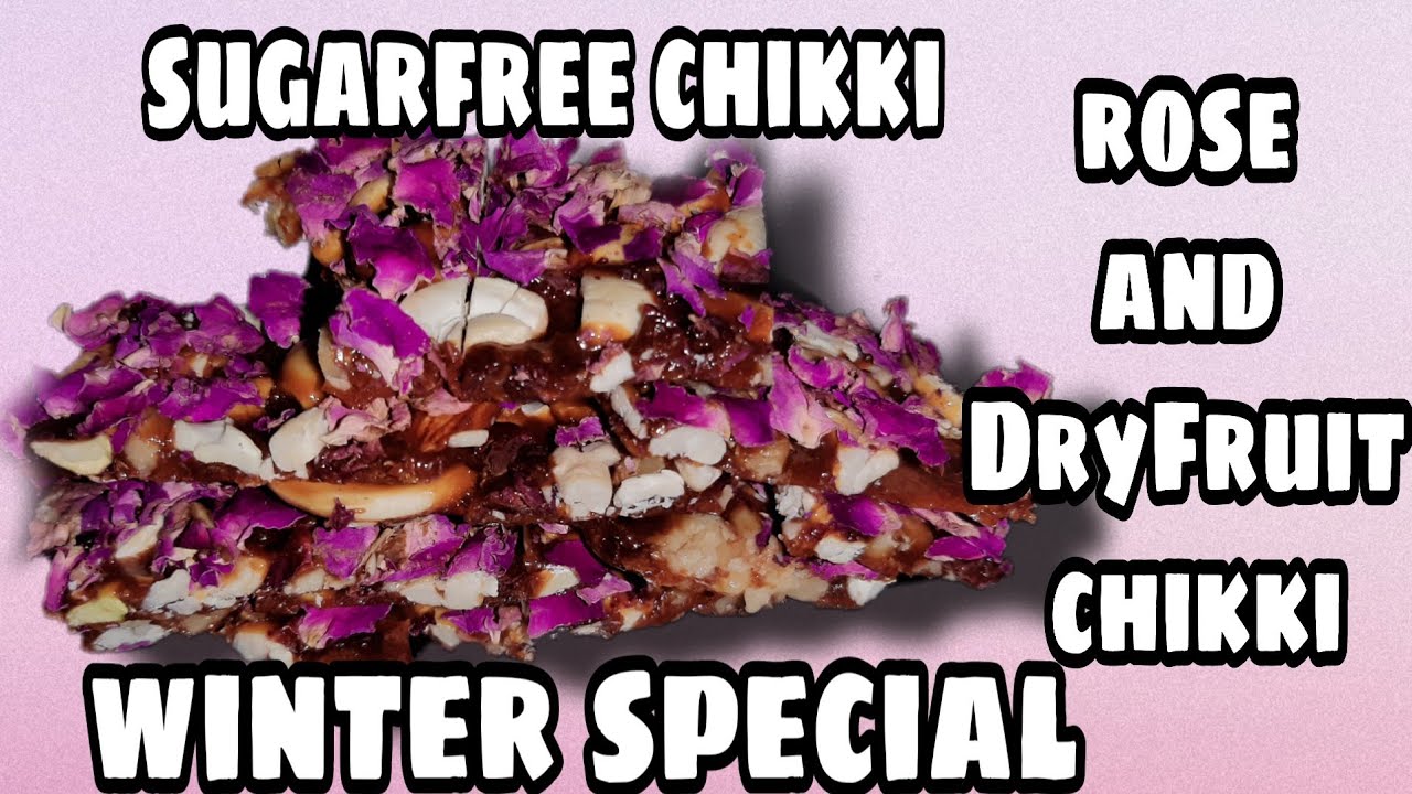 Richi Rose Dry Fruit Chikki | Winter Special | Sugarfree Chikki ...