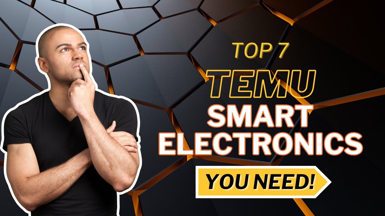 Discover the Top 7 Must-Have Smart Electronics from Temu! - YouTube