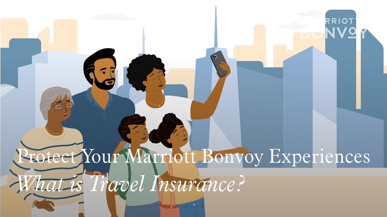 Protect Your Marriott Bonvoy Experiences: What is Travel Insurance ...