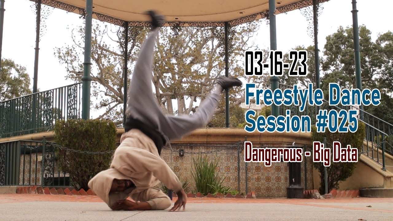 Freestyle Dance Session #025 - Dangerous by Big Data - YouTube
