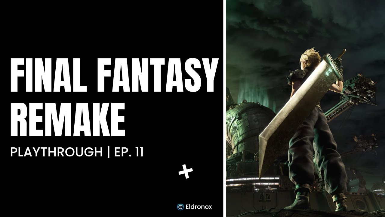 Reunion at the Edge of Fate - Final Fantasy VII Remake - Episode 11 ...