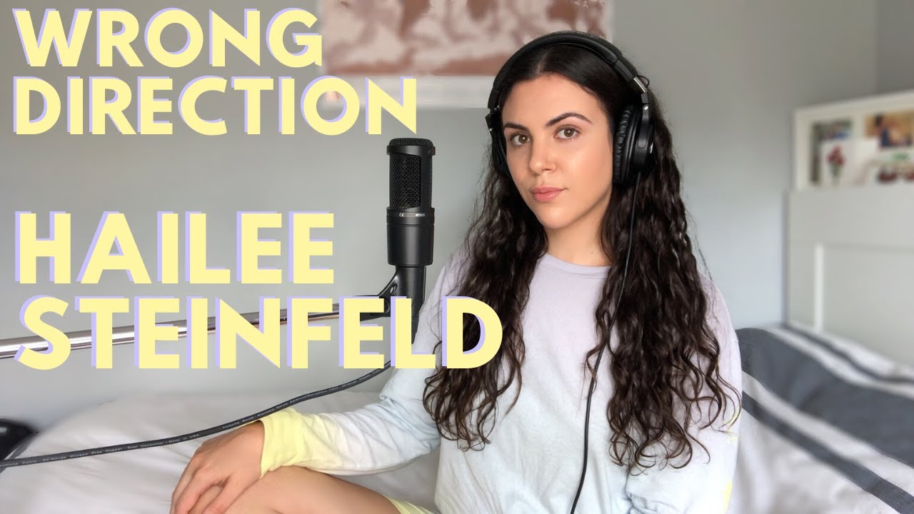 Hailee Steinfeld - Wrong Direction (Cover) - YouTube