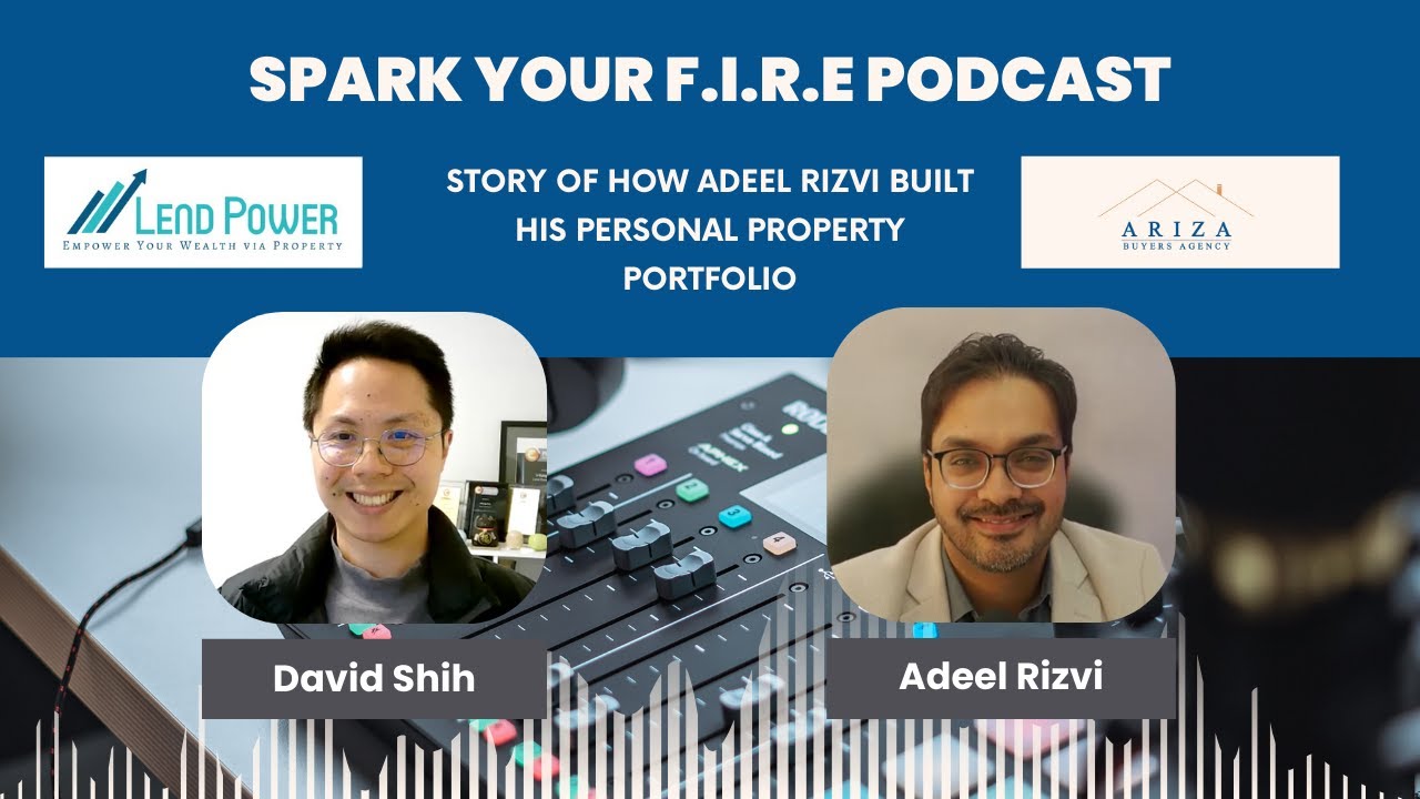 Spark Your F.I.R.E. Podcast with David Shih with special guest Adeel Rizvi - YouTube