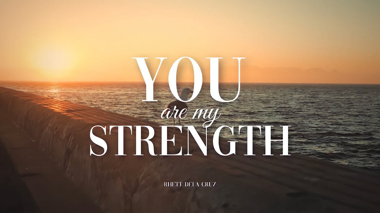 You Are My Strength - Rhett Dela Cruz (OFFICIAL LYRIC VIDEO) - YouTube