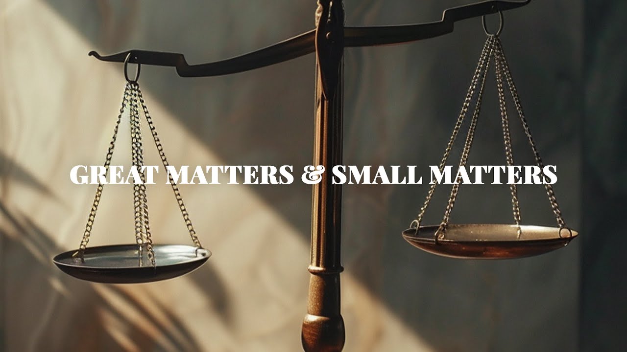 Great Matters & Small Matters | Pastor Matthew Ball - YouTube