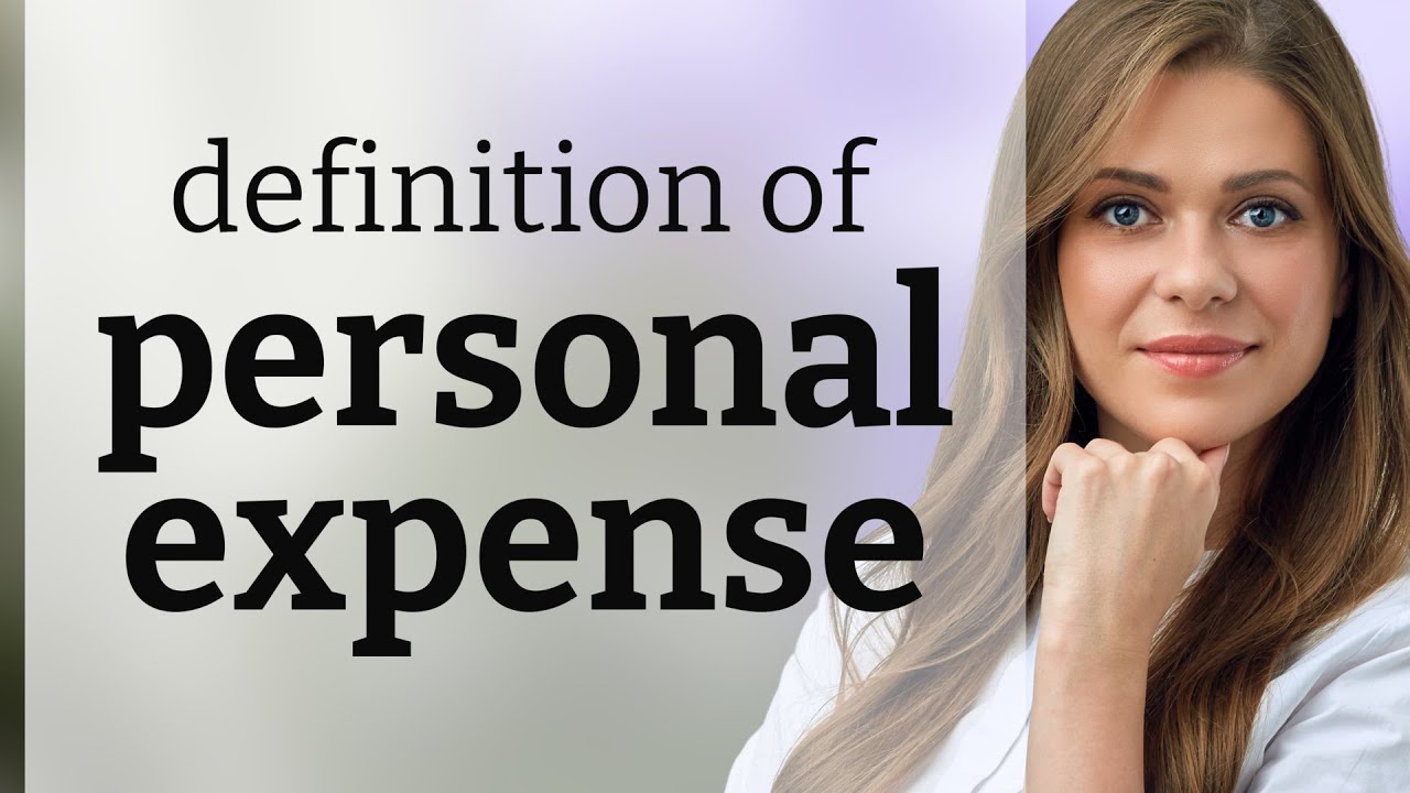 Personal expense — what is PERSONAL EXPENSE meaning - YouTube