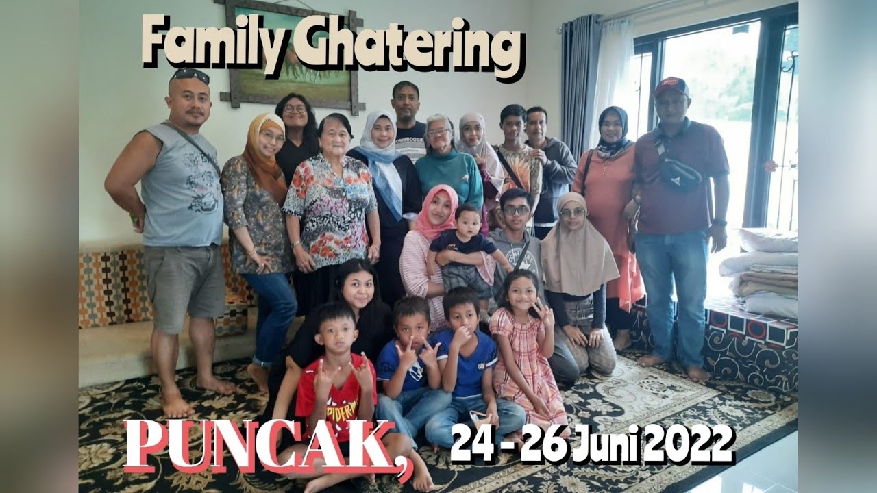 Ghatering Family at Villa Abigio dan Villa Asayl PUNCAK - YouTube