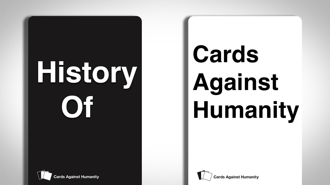 History of: Cards Against Humanity - Why Was It Made? - YouTube