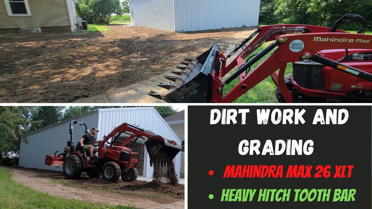 Easy Dirt Work and Grading with the Mahindra Max 26 XLT- Heavy Hitch ...