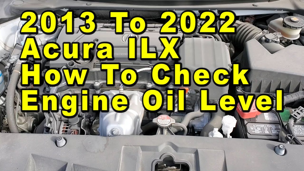 2013 To 2022 Acura ILX How To Check Engine Oil Level On Dipstick - Max ...