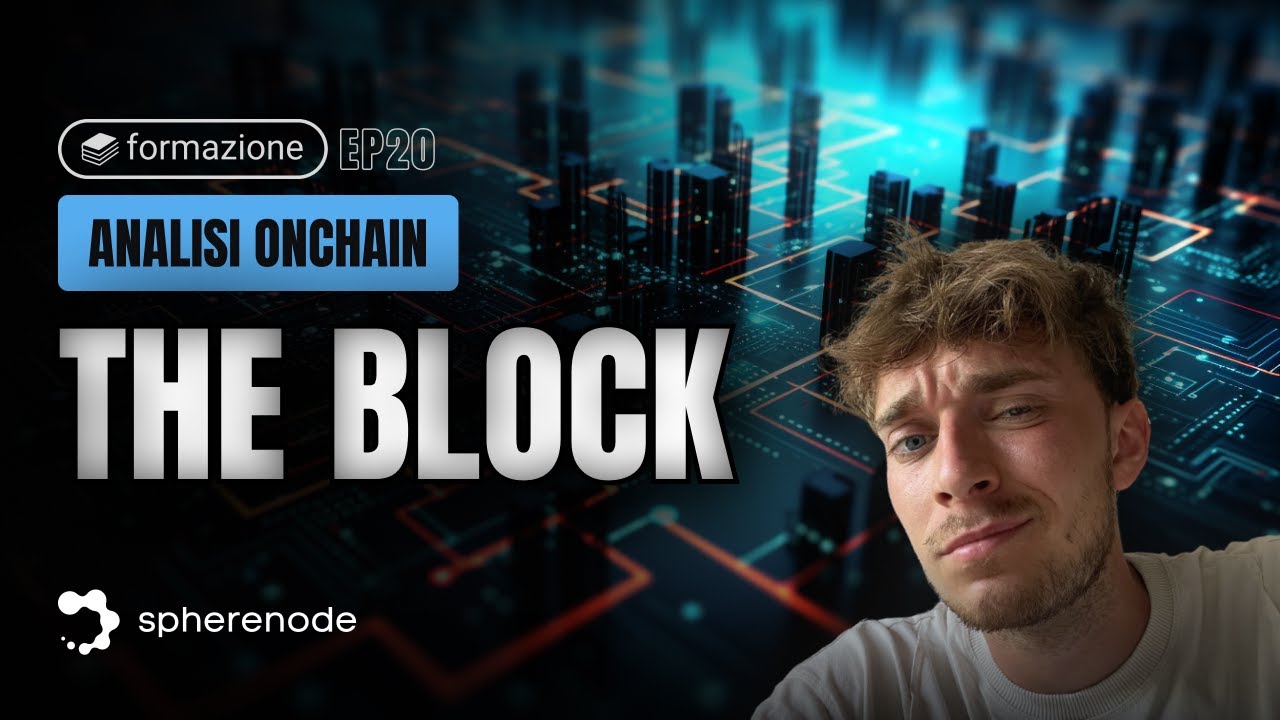 THE BLOCK | Corso di ANALISI ON CHAIN su BITCOIN | EP.20 - YouTube