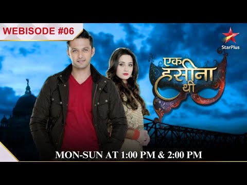 Ek Hasina Thi | Webisode 06