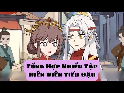 [ FULL 20 Tập ] - Tổng hợp Những câu chuyện của hiên viên tiểu đậu đáng yêu Phần 1
