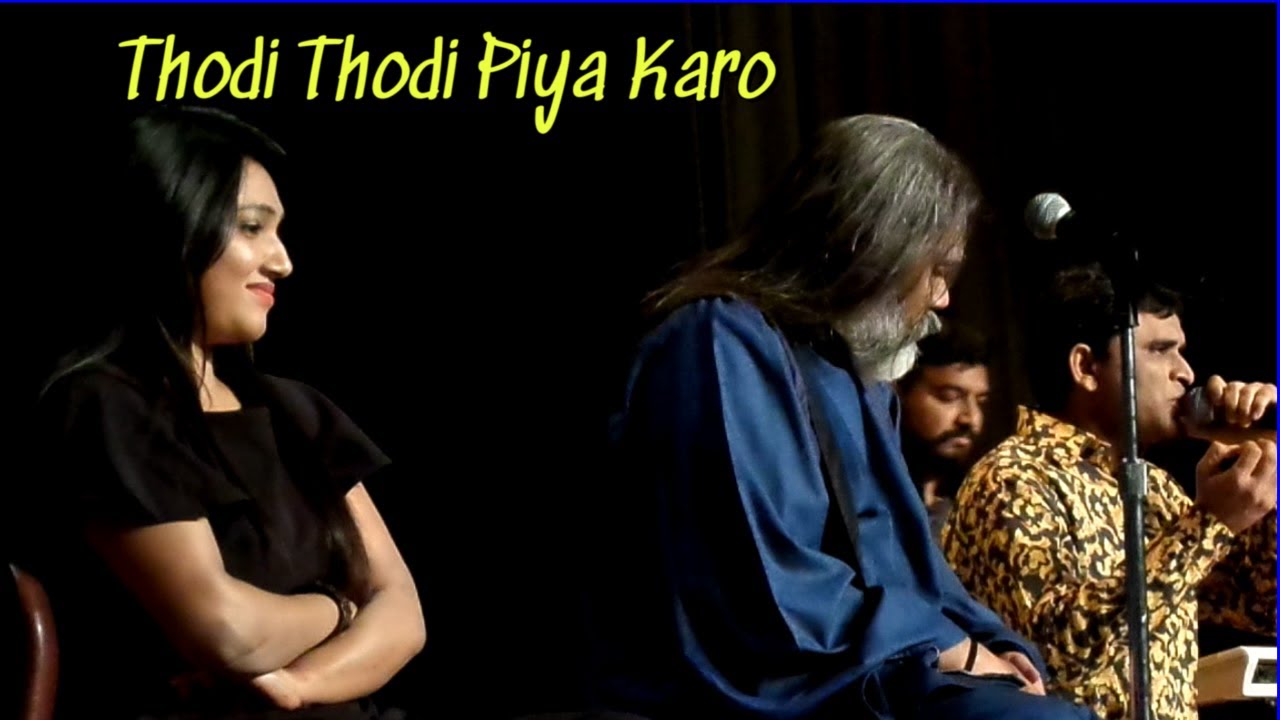 Thodi Thodi Piya Karo - YouTube