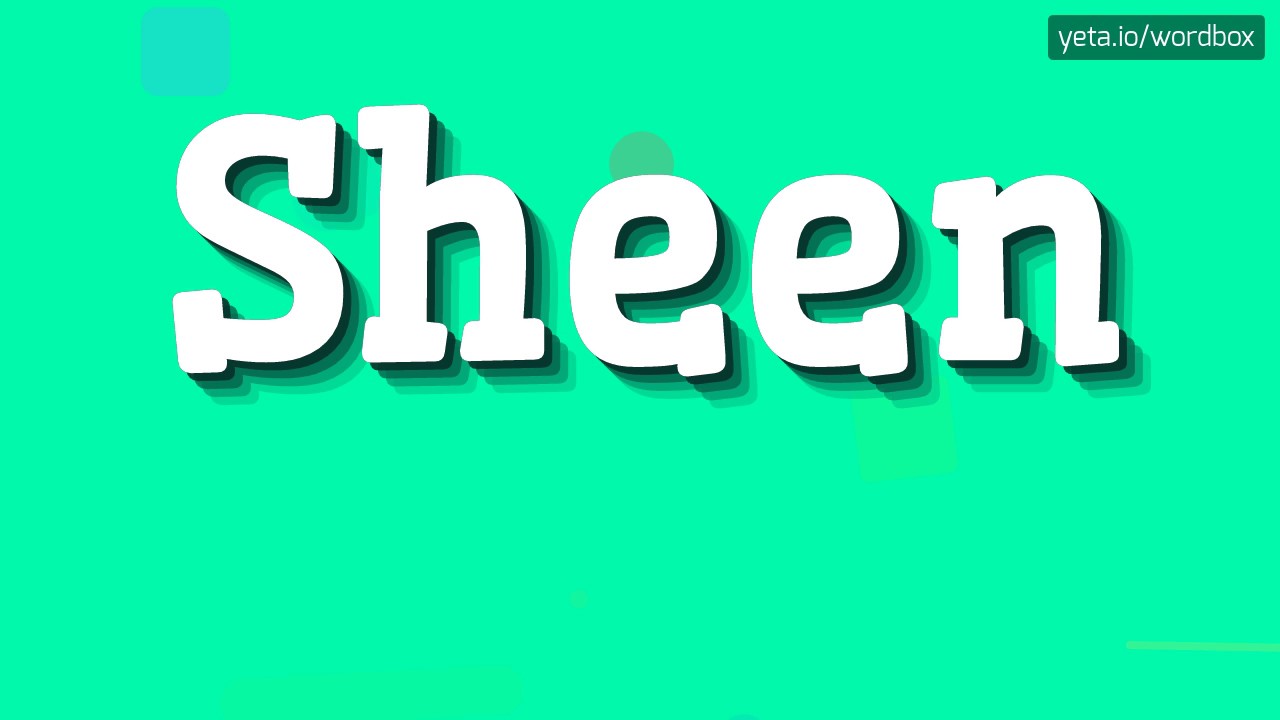 SHEEN - HOW TO PRONOUNCE SHEEN? - YouTube