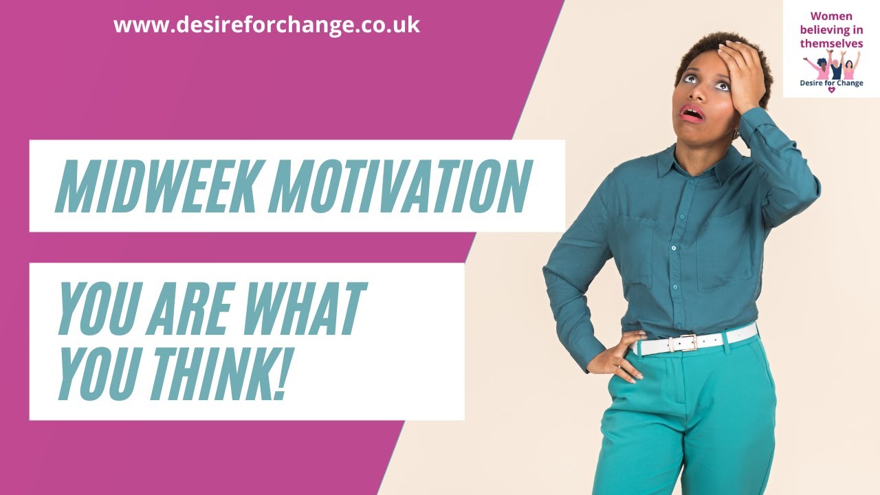 Midweek Motivation | The power of your thoughts! - YouTube